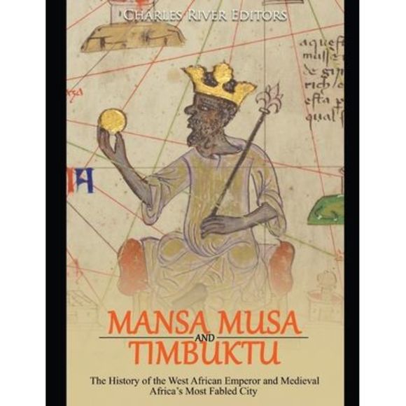 Charles River Apparel | Other | Mansa Musa And Timbuktu The History Of ...